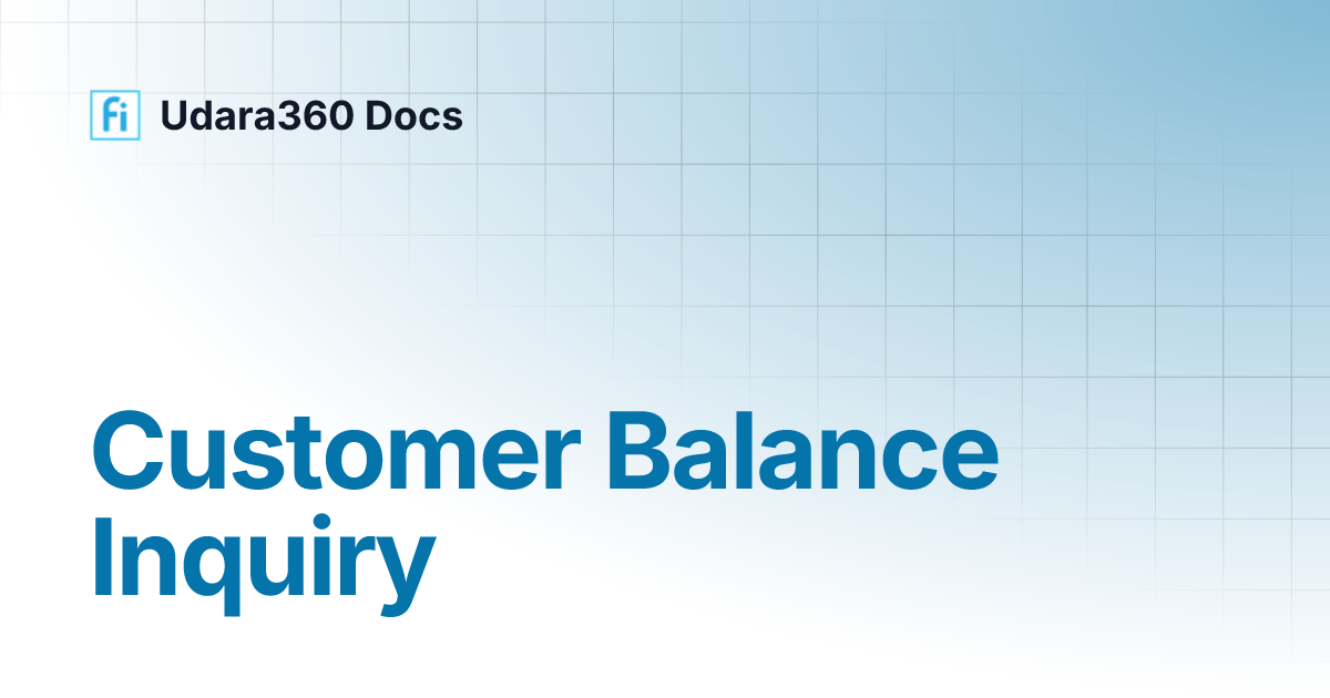 Customer Balance Inquiry | Udara360 Docs