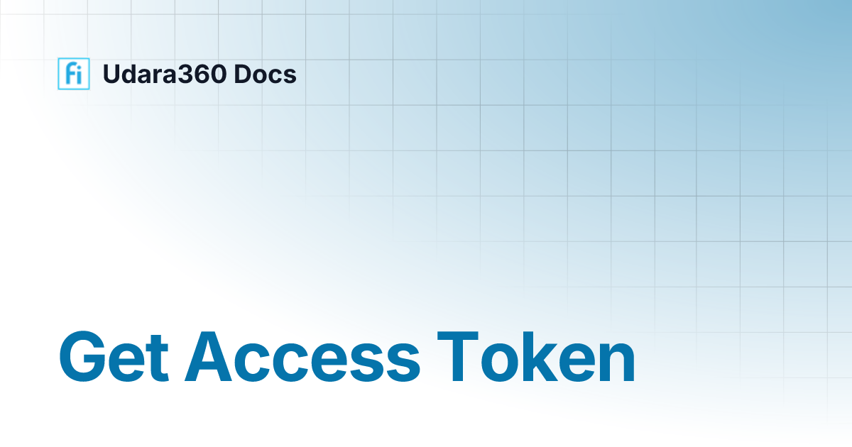 Get Access Token | Udara360 Docs