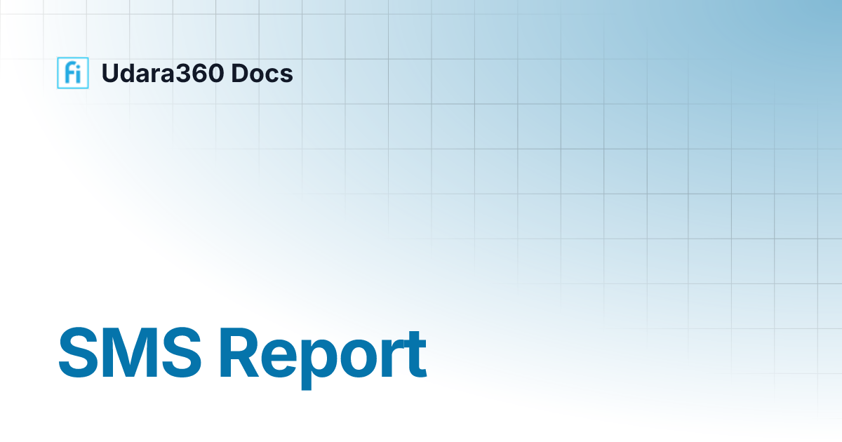 SMS Report | Udara360 Docs