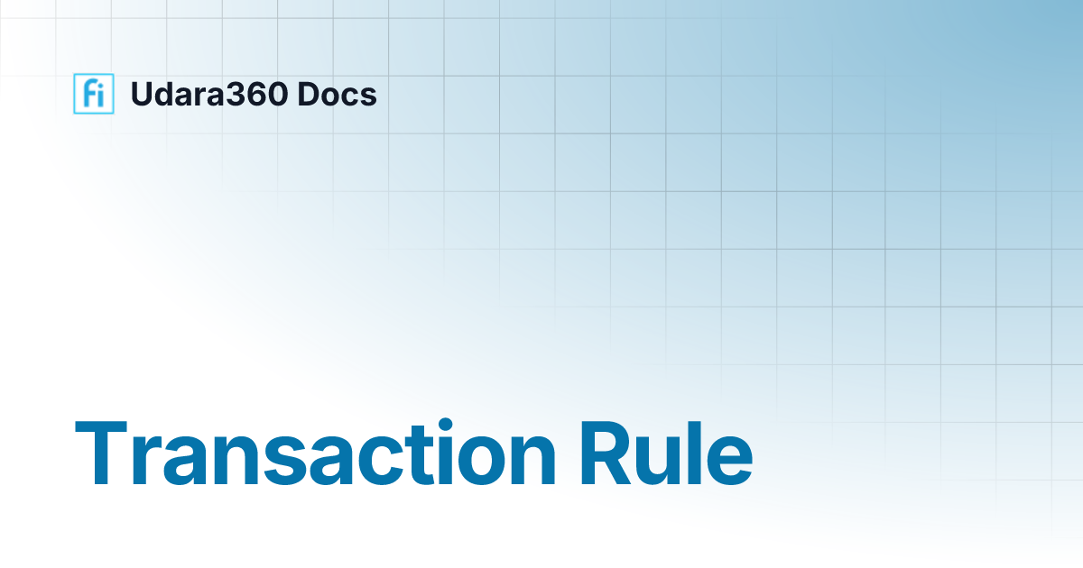 Transaction Rule | Udara360 Docs