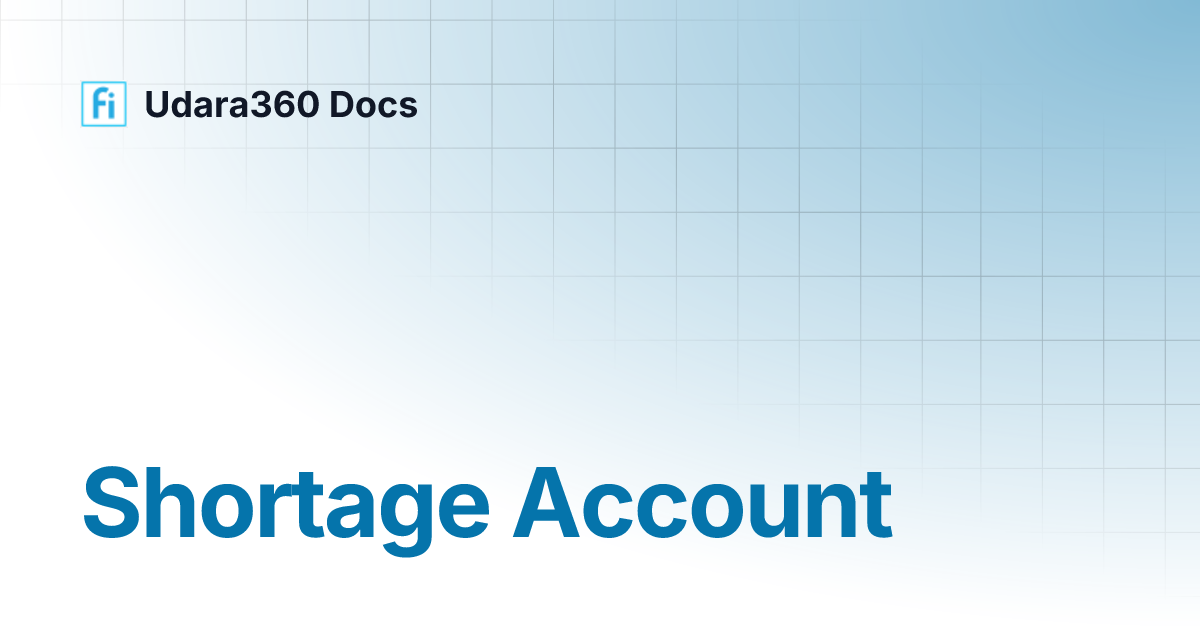 Shortage Account | Udara360 Docs