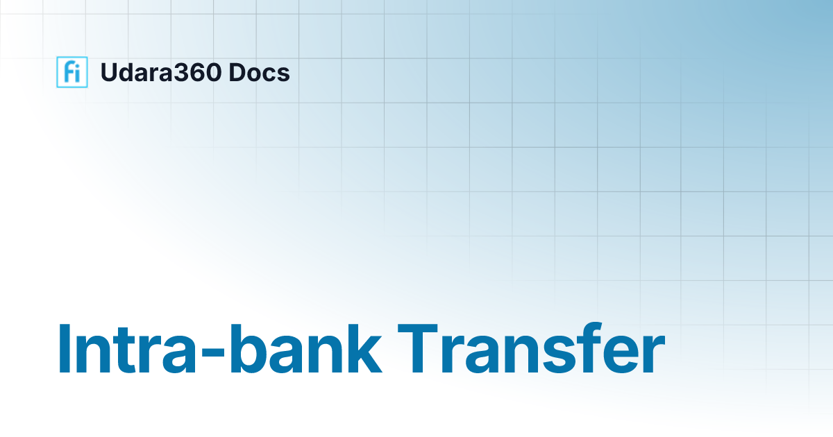 Intra-bank Transfer | Udara360 Docs