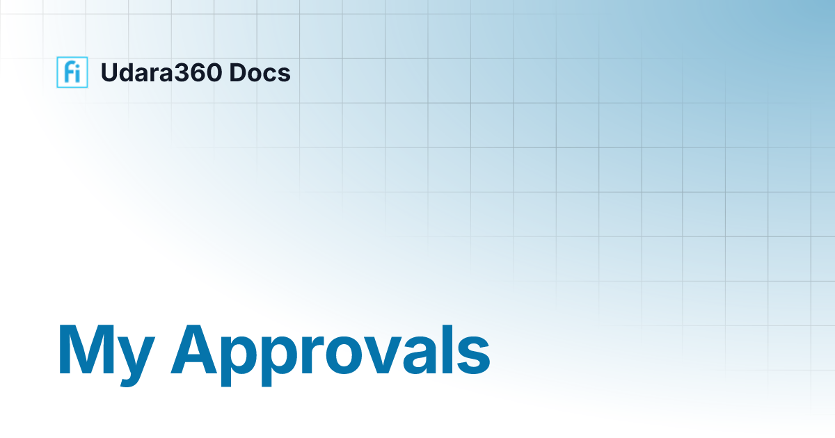 My Approvals | Udara360 Docs