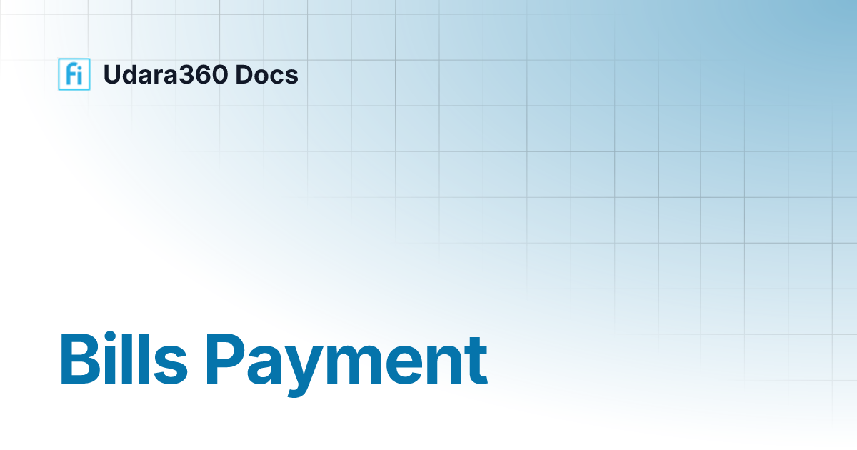 Bills Payment | Udara360 Docs